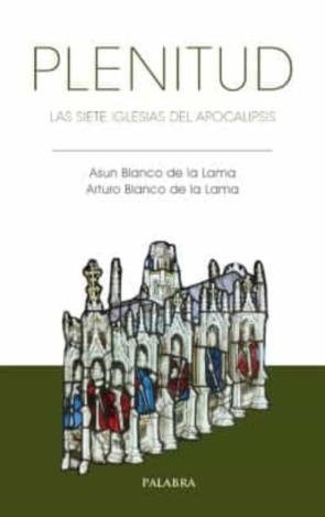 Plenitud. Las Siete Iglesias Del Apocalipsis en PDF, Docx, ePub, AZW y ...